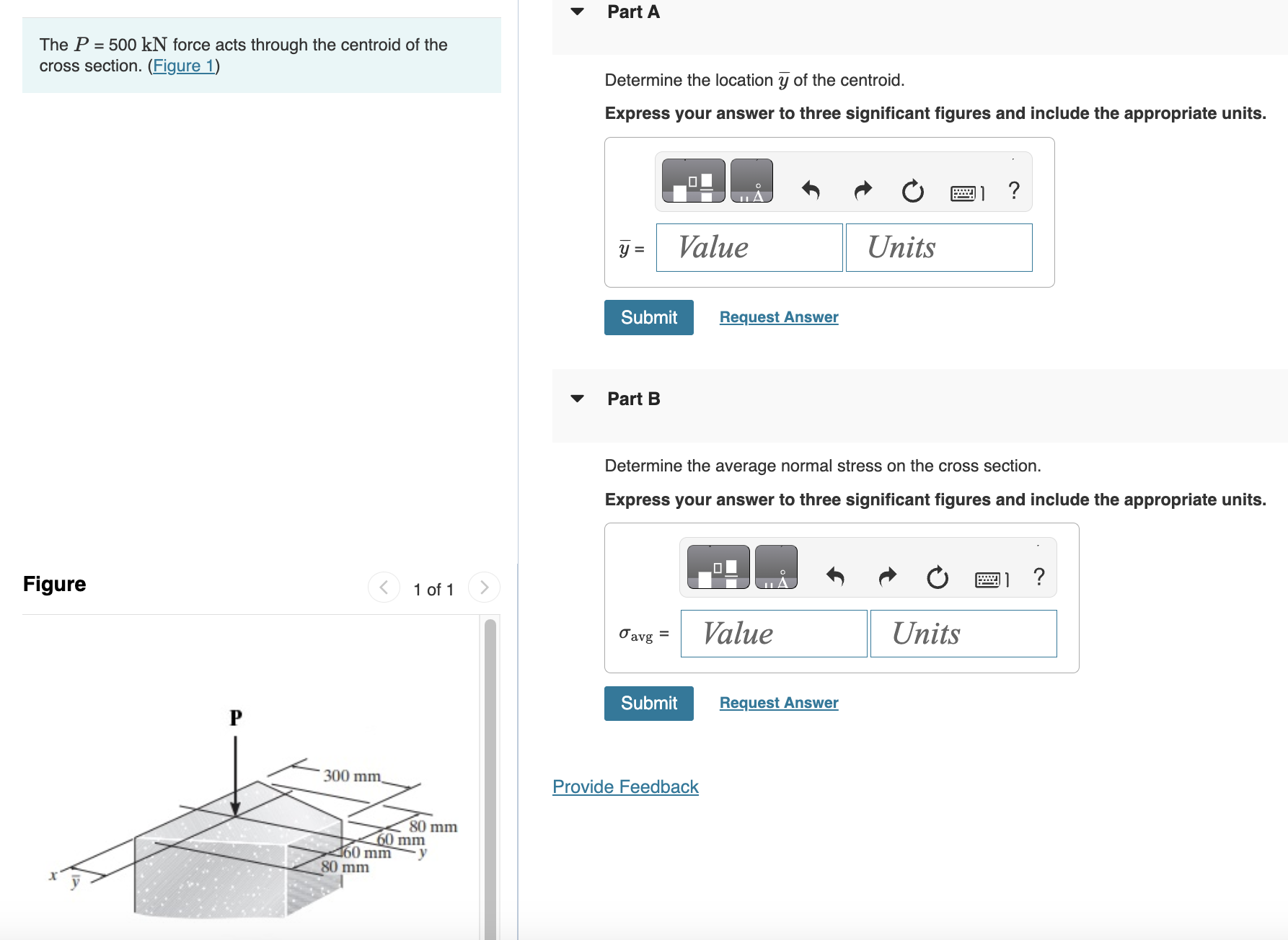 Solved Part AThe P=500kN ﻿force acts through the centroid of | Chegg.com