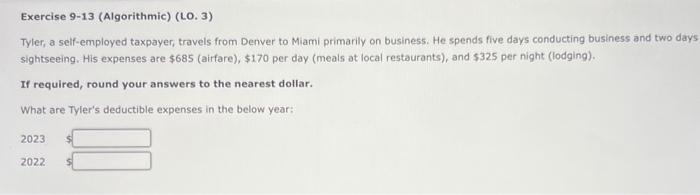 Solved Exercise 9-13 (Algorithmic) (LO. 3) Tyler, a | Chegg.com