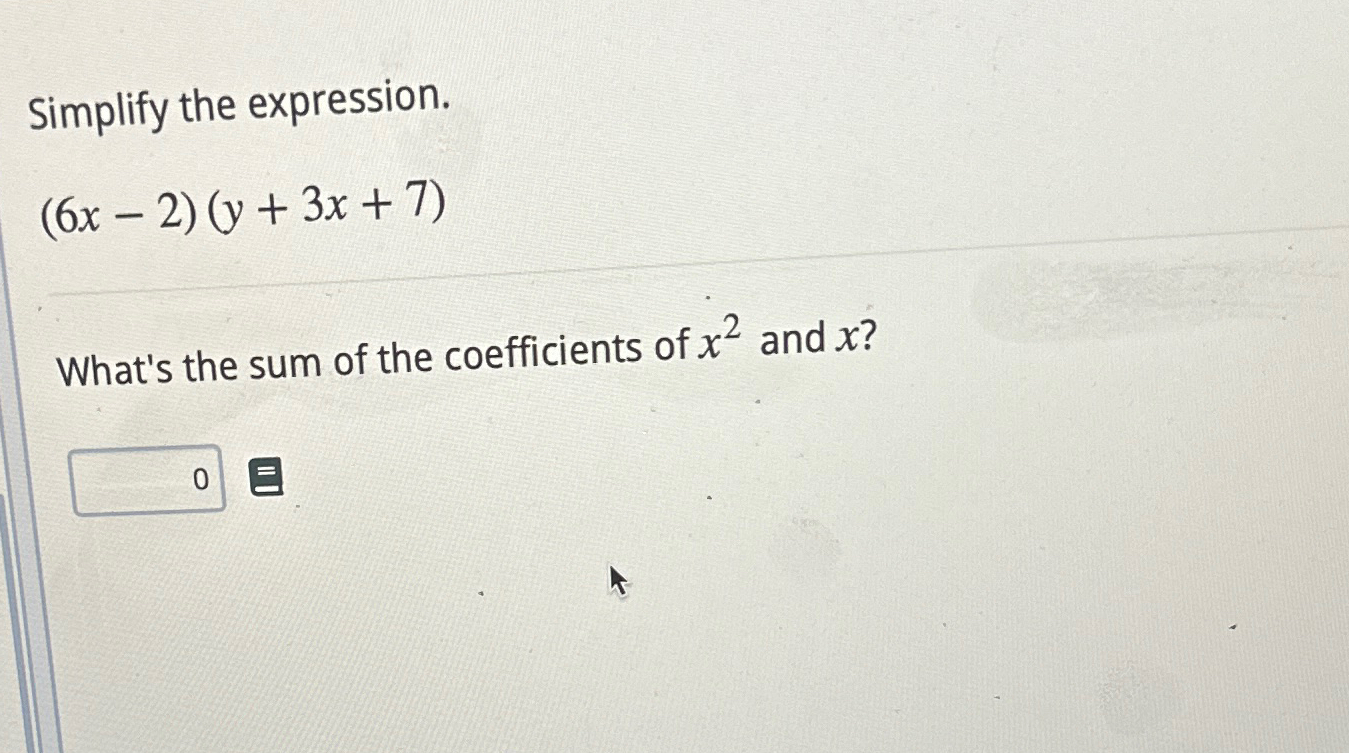 Solved Simplify the expression.(6x-2)(y+3x+7)What's the sum | Chegg.com