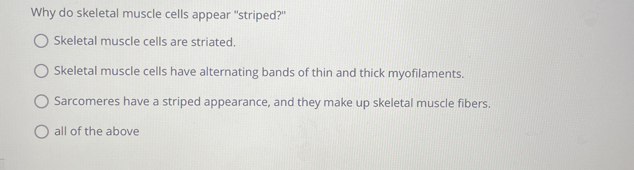 Solved Why do skeletal muscle cells appear | Chegg.com