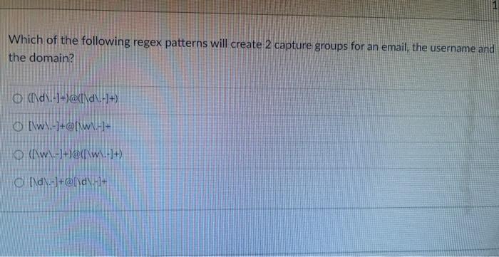 Solved Which regex will find a letter followed by a space | Chegg.com