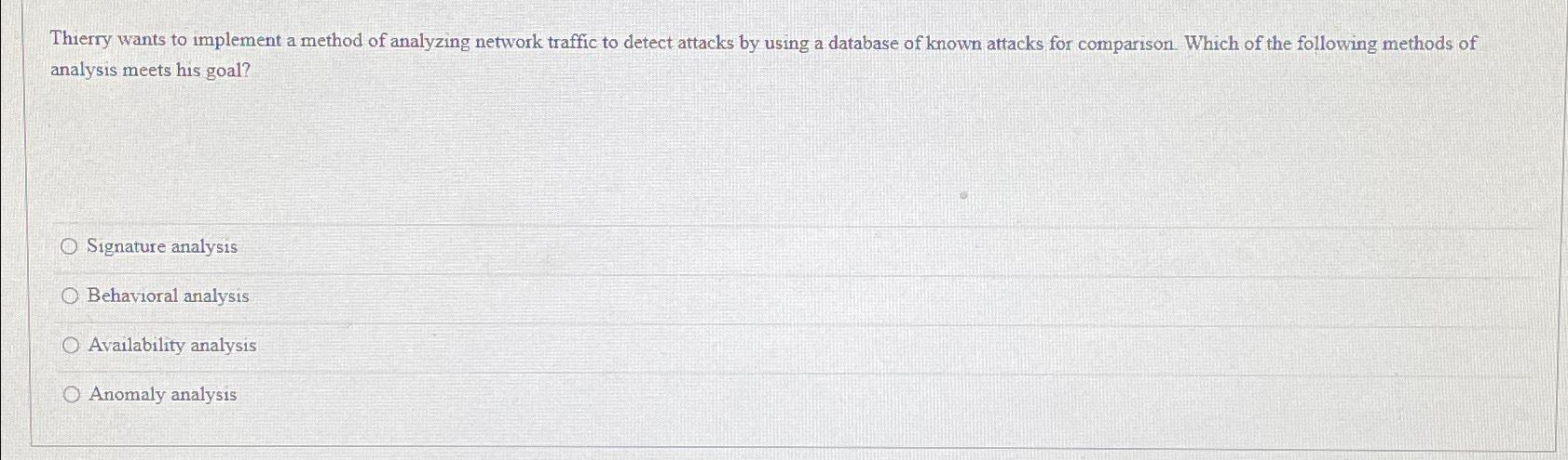 Solved Thierry wants to implement a method of analyzing | Chegg.com
