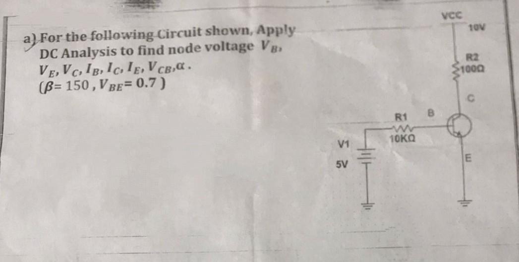 Solved a) For the following Circuit shown, Apply DC Analysis | Chegg.com