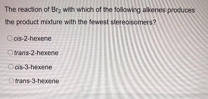 Solved Choose the major product of the following reaction. 5 | Chegg.com