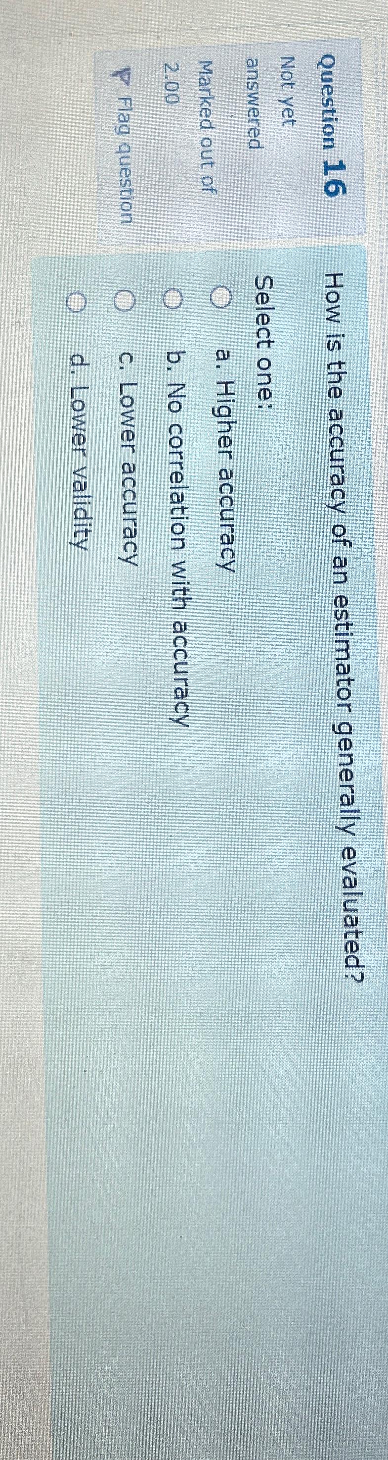 Solved Question 16Not yet answeredMarked out of2.00Flag | Chegg.com Solved Question 16Not yet answeredMarked out of2.00Flag | Chegg.com