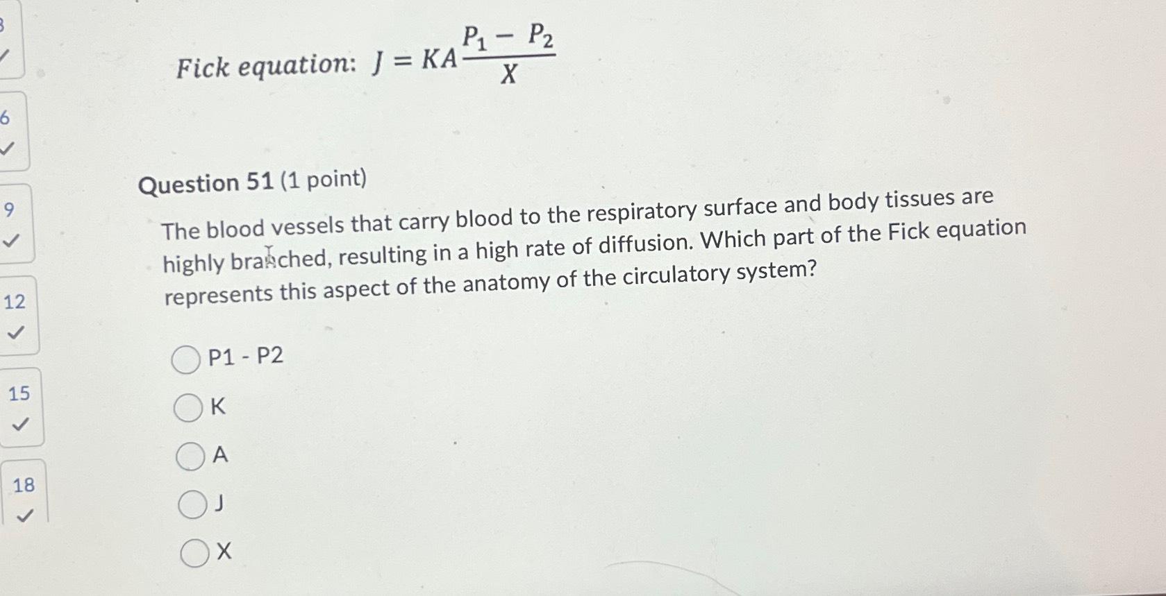 Solved Fick equation: J=KAP1-P2xQuestion 51 (1 ﻿point)The | Chegg.com