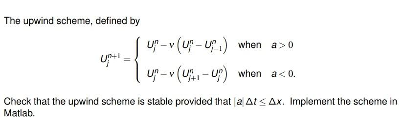 The upwind scheme, defined by Check that the upwind | Chegg.com