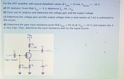 Solved For the JFET amplifier with typical datasheet values | Chegg.com
