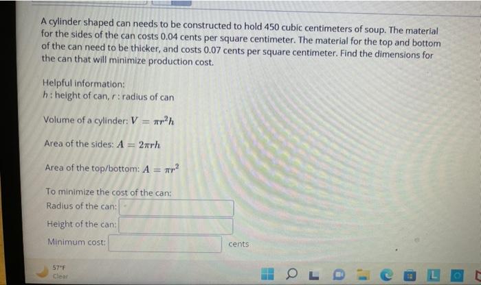 Solved A cylinder shaped can needs to be constructed to hold | Chegg.com