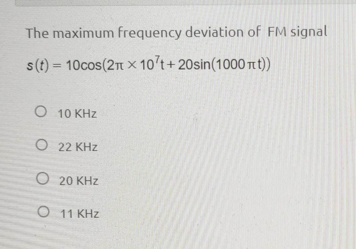Solved The maximum frequency deviation of FM | Chegg.com