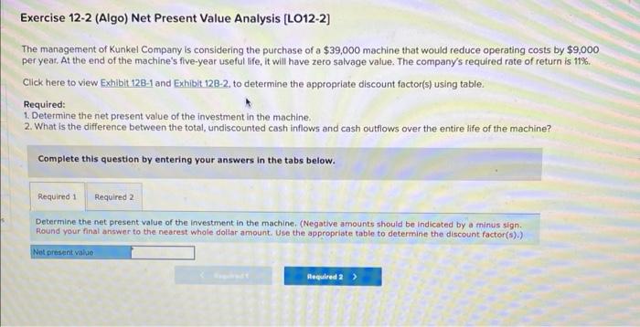 Solved Exercise 12-2 (Algo) Net Present Value Analysis | Chegg.com