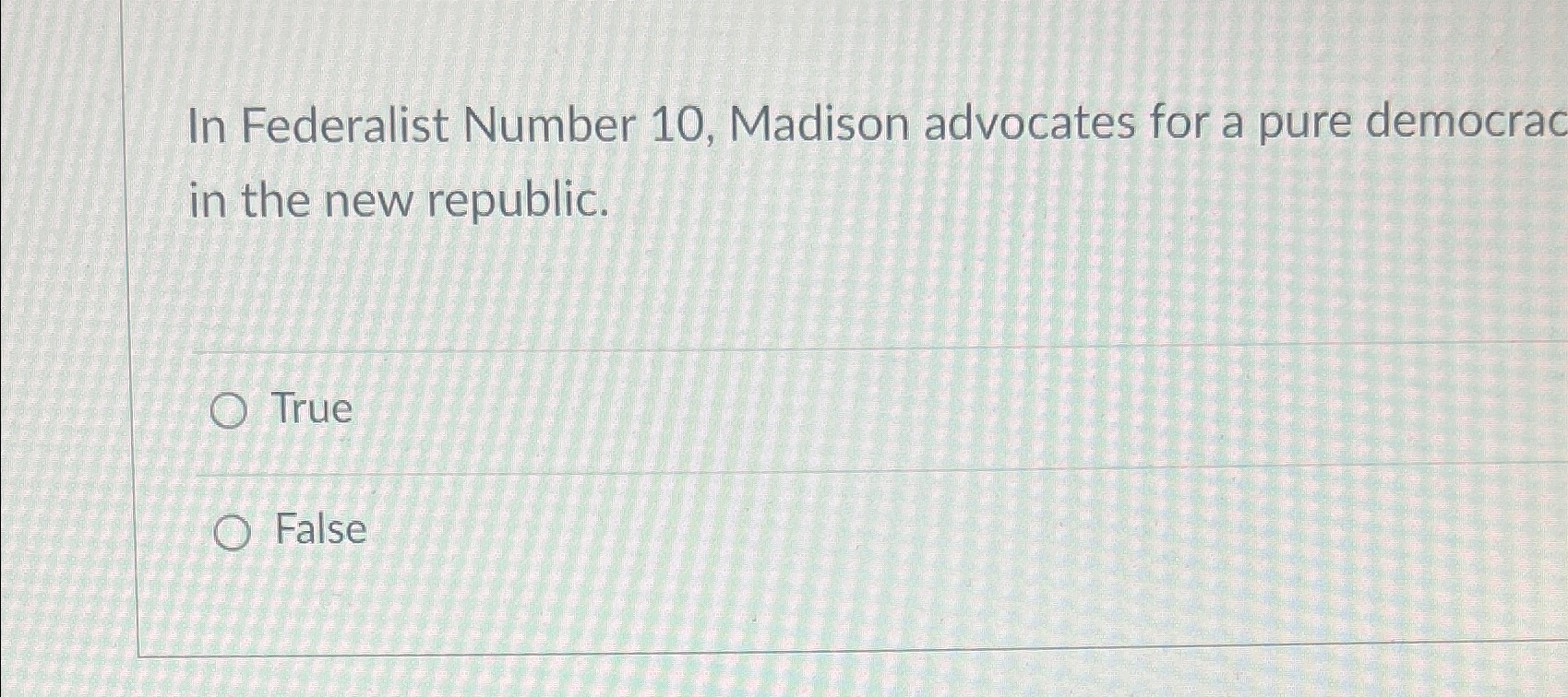 Solved In Federalist Number 10, ﻿Madison advocates for a | Chegg.com