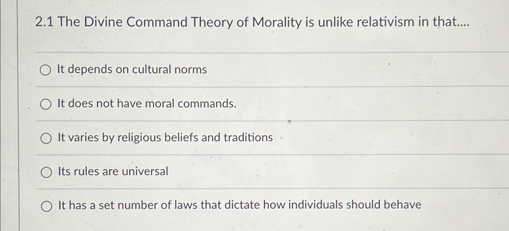 Solved 2.1 ﻿The Divine Command Theory of Morality is unlike | Chegg.com