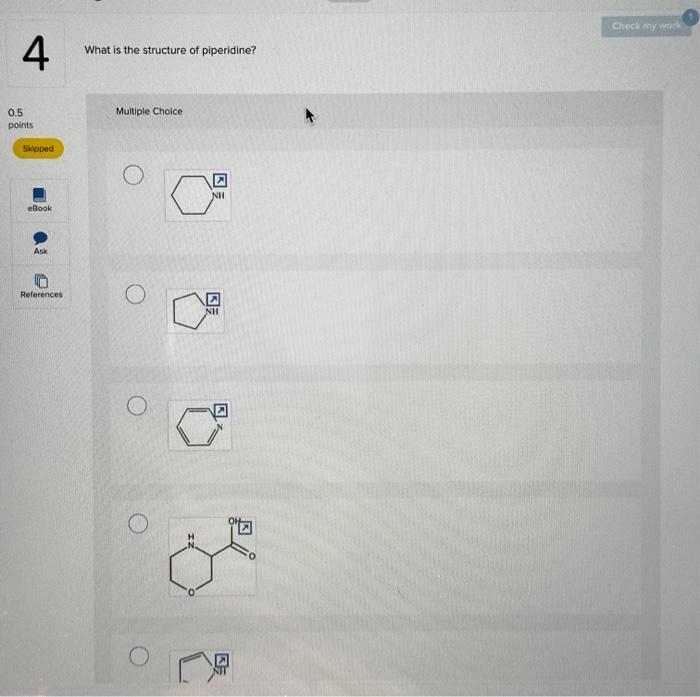 Solved What is the structure of piperidine? Multiple | Chegg.com