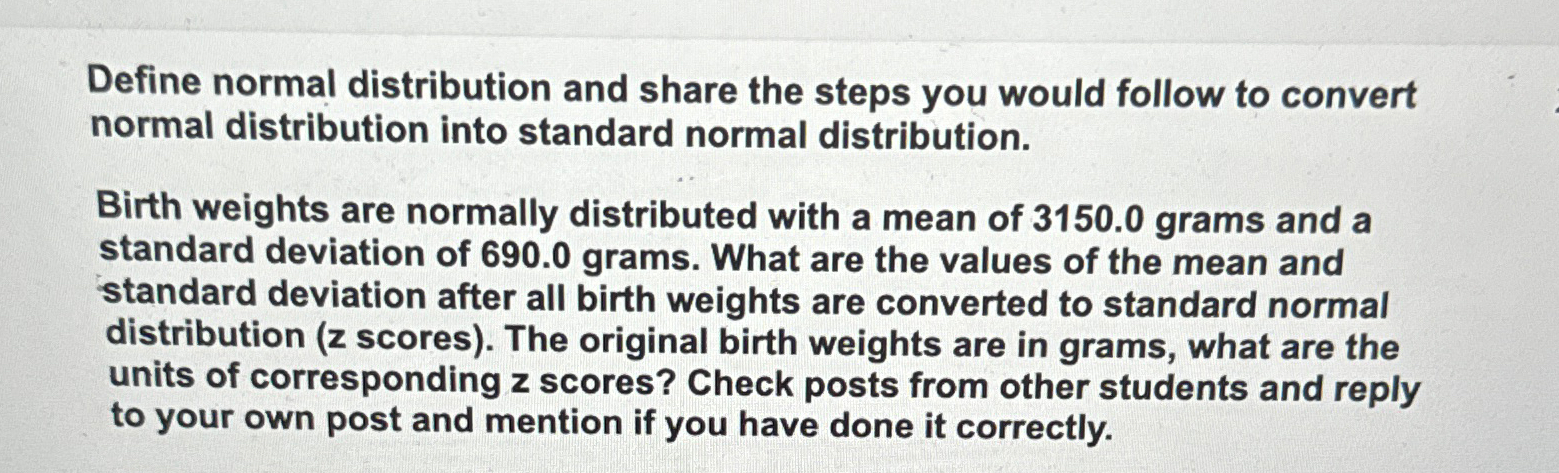 Solved Define normal distribution and share the steps you | Chegg.com