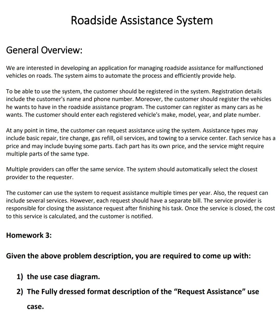 Solved Roadside Assistance System General Overview: We are | Chegg.com