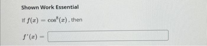 Solved If f(x)=cos8(x) f′(x)= | Chegg.com