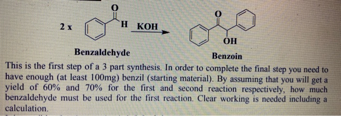 Solved 0 H KOH 2 x ОН Benzaldehyde Benzoin This is the first | Chegg.com