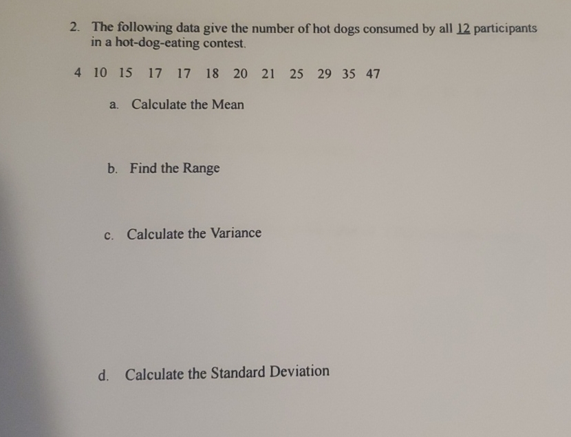 Solved The following data give the number of hot dogs | Chegg.com
