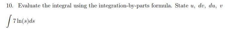 Solved Evaluate the integral using the integration-by-parts | Chegg.com