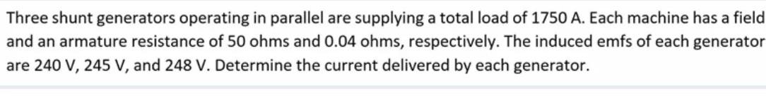 Solved Two 250 V dc generators are operating in parallel and | Chegg.com
