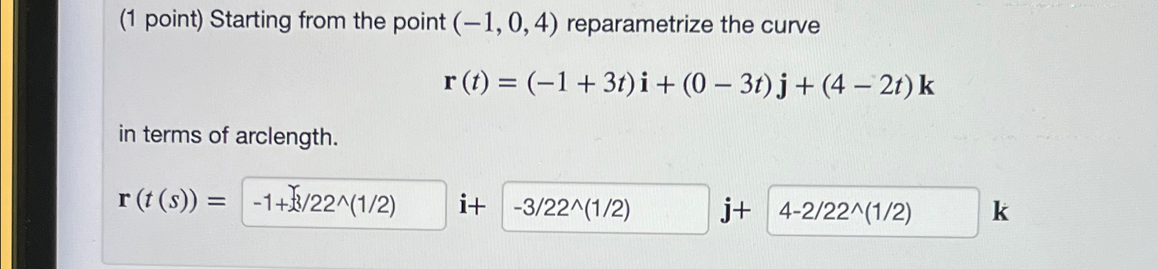 Solved (1 ﻿point) ﻿Starting from the point (-1,0,4) | Chegg.com
