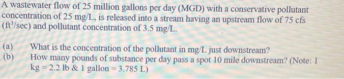 Solved A wastewater flow of 25 million gallons per day (MGD) | Chegg.com
