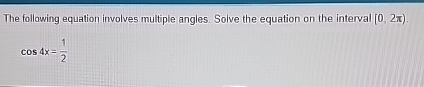 Solved The follawing equation involves multiple angles. | Chegg.com