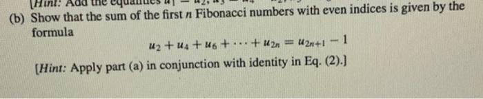 Solved (b) Show that the sum of the first n Fibonacci | Chegg.com