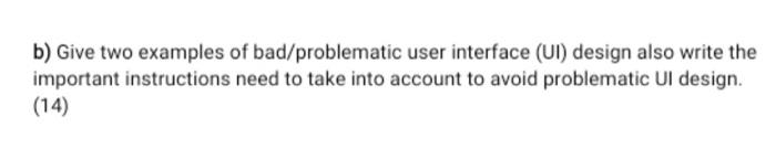b) Give two examples of bad/problematic user | Chegg.com