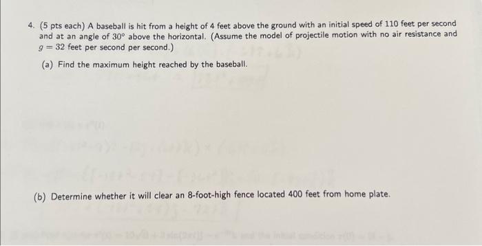 Solved 4. (5 pts each) A baseball is hit from a height of 4 | Chegg.com
