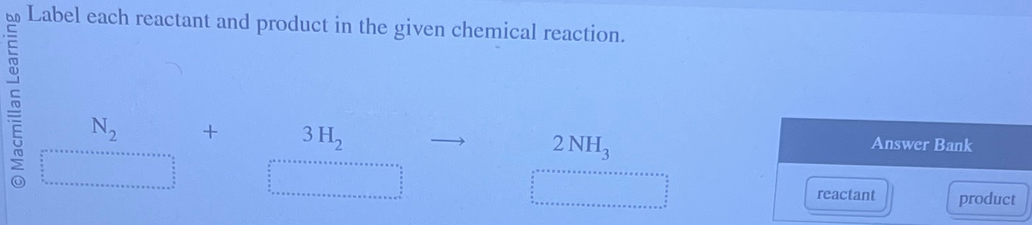 Solved wo Label each reactant and product in the given | Chegg.com
