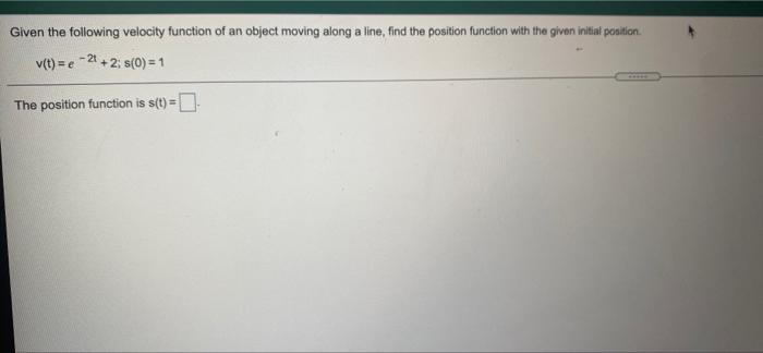 Solved Given the following velocity function of an object | Chegg.com