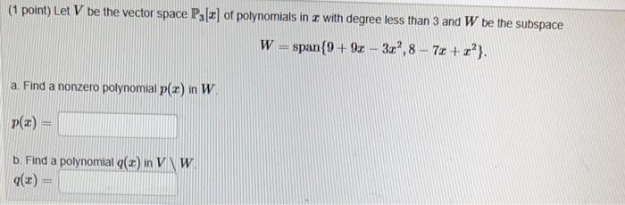 Solved (1 point) Let V be the vector space P3[x] of | Chegg.com