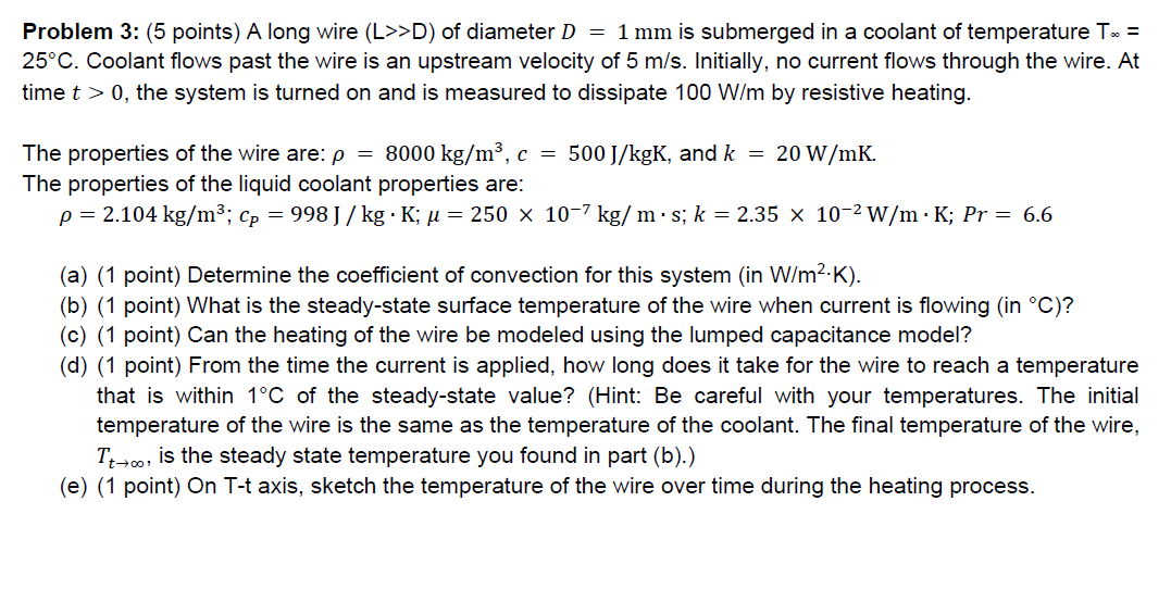Solved L≫D D=1mm is ﻿submerged in ﻿a coolant of ﻿temperature | Chegg.com