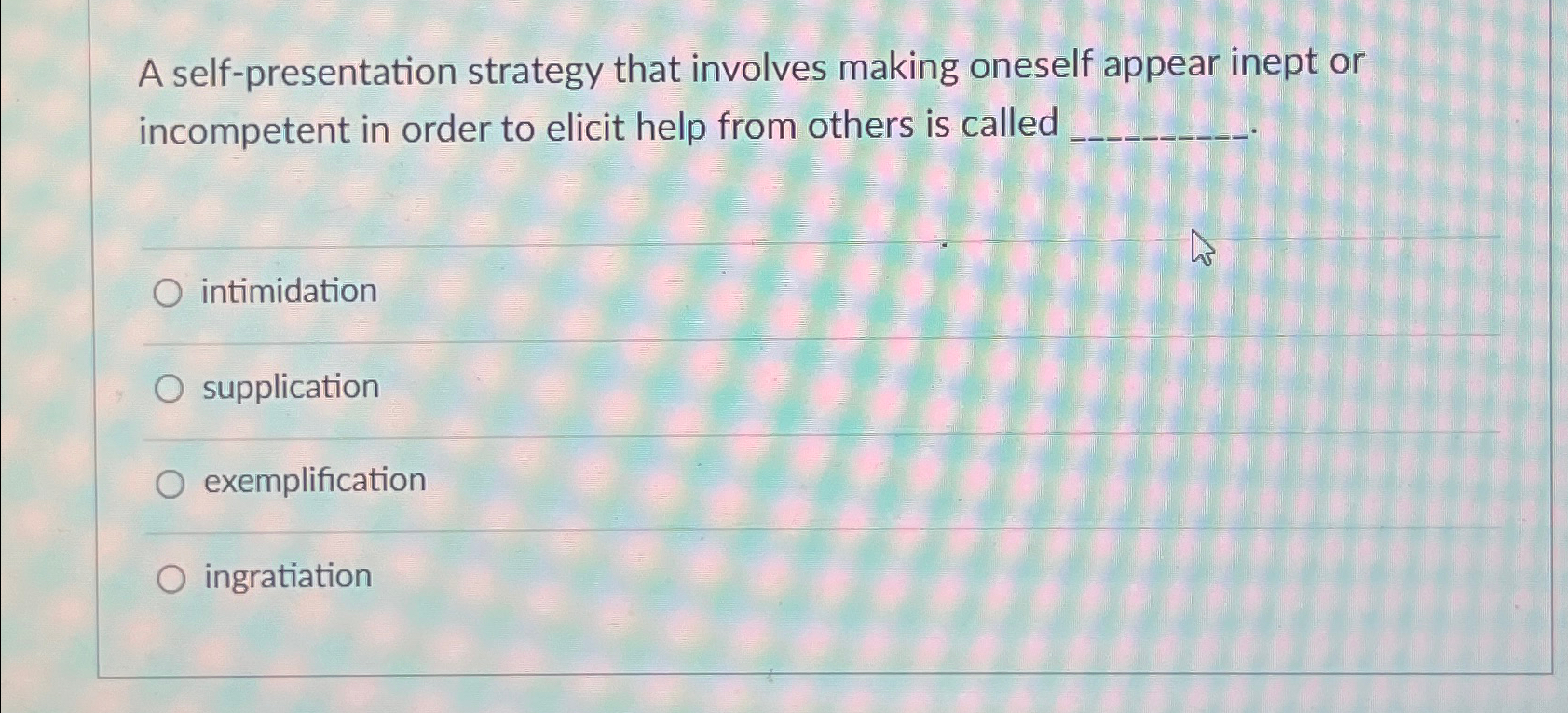 Solved A self-presentation strategy that involves making | Chegg.com