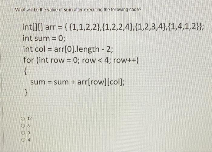 Solved QUESTION 2 What is in arr[2][1] ? double[][] arr= | Chegg.com