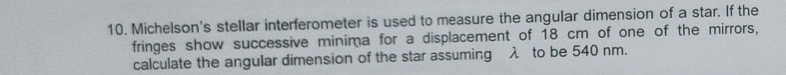 Solved Michelson's stellar interferometer is used to measure | Chegg.com