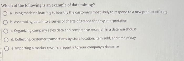 Which of the following is an example of data mining? | Chegg.com
