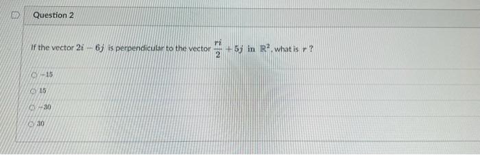 Solved If the vector 2i−6j is perpendicular to the vector | Chegg.com
