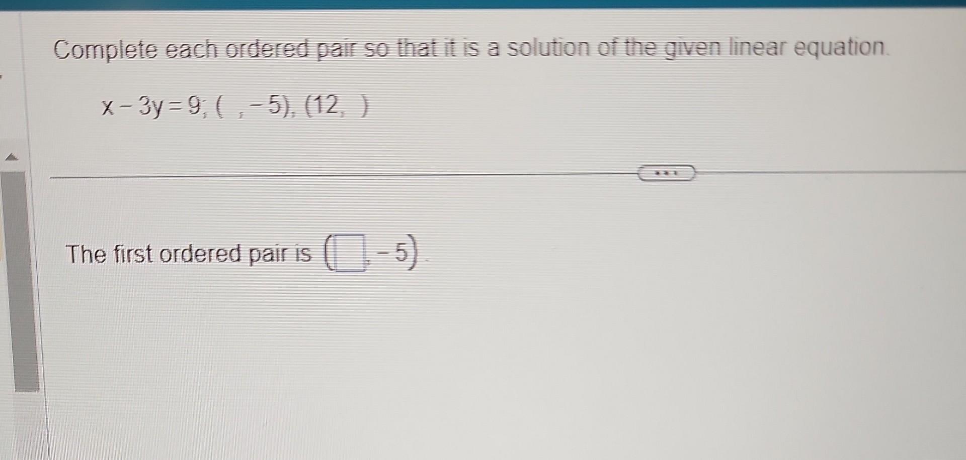 Solved Complete each ordered pair so that it is a solution | Chegg.com