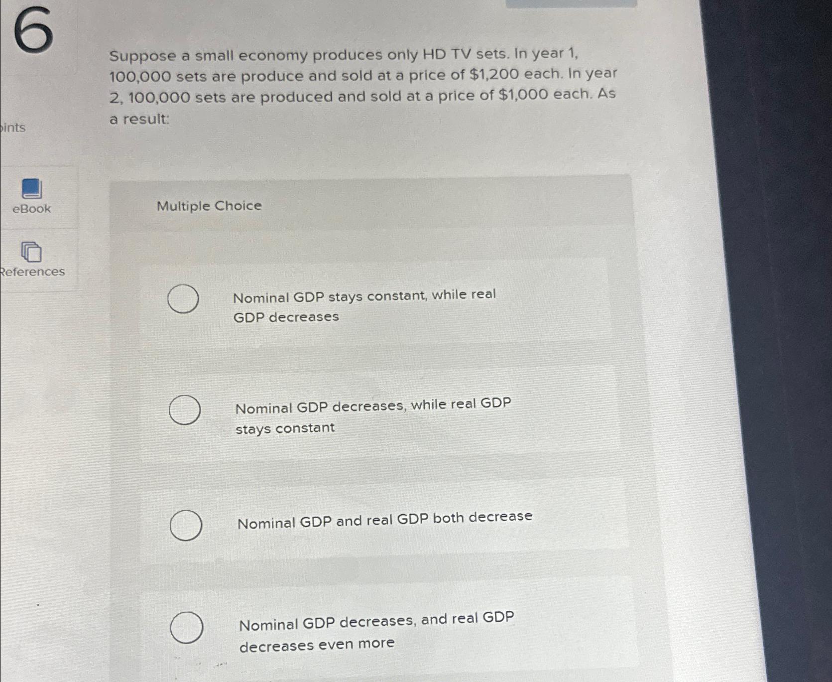 Solved Suppose a small economy produces only HD TV sets. In | Chegg.com