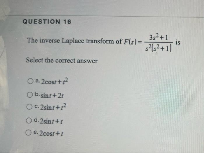 Solved The inverse Laplace transform of F(s)=s2(s2+1)3s2+1 | Chegg.com