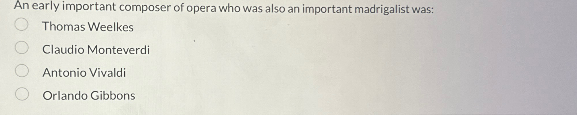Solved An early important composer of opera who was also an | Chegg.com