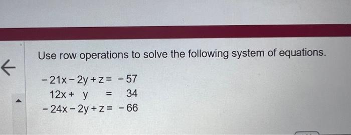 Solved Use row operations to solve the following system of | Chegg.com