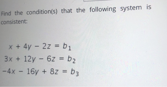 Solved Find the condition(s) that the following system is | Chegg.com