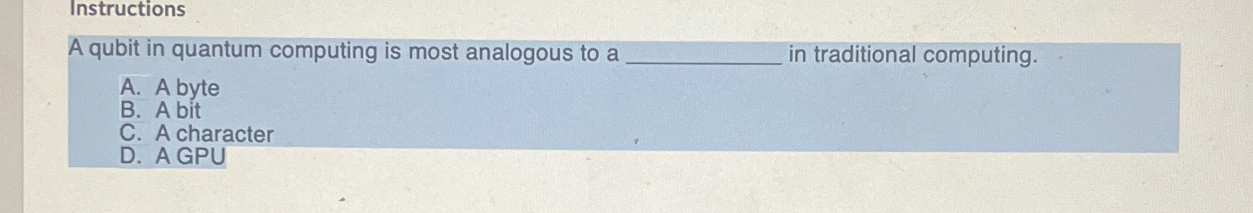 Solved InstructionsA qubit in quantum computing is most | Chegg.com