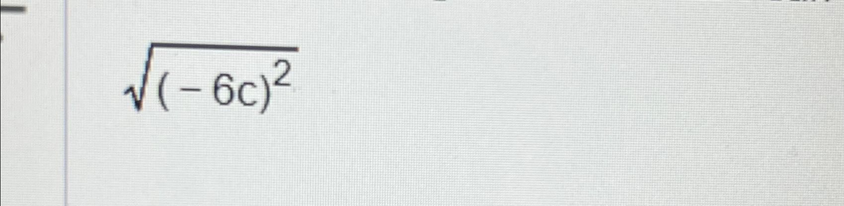 Solved (-6c)22 | Chegg.com