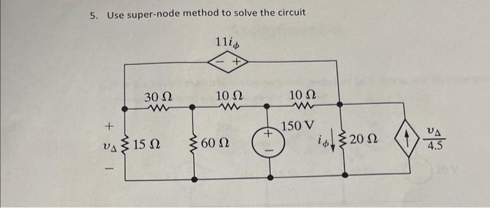 Solved 5. Use super-node method to solve the circuit | Chegg.com