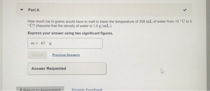 Solved Part A How much ice in grams would have to melt to | Chegg.com